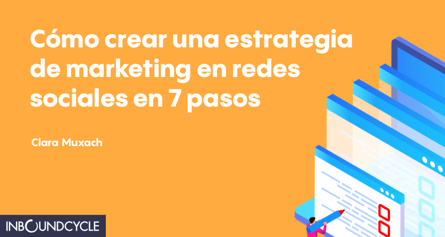 ᐅ Cómo crear una estrategia de marketing en redes sociales - InboundCycle